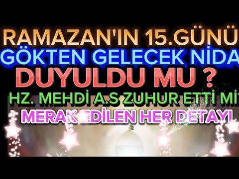 ŞOK VİDEO YAYINDA RAMAZAN AYINDA GÖKTEN NİDA GELDİMİ ?HZ. MEHDİ A.S ZUHUR ETTİ Mİ ?İŞTE TÜM DETAYLAR