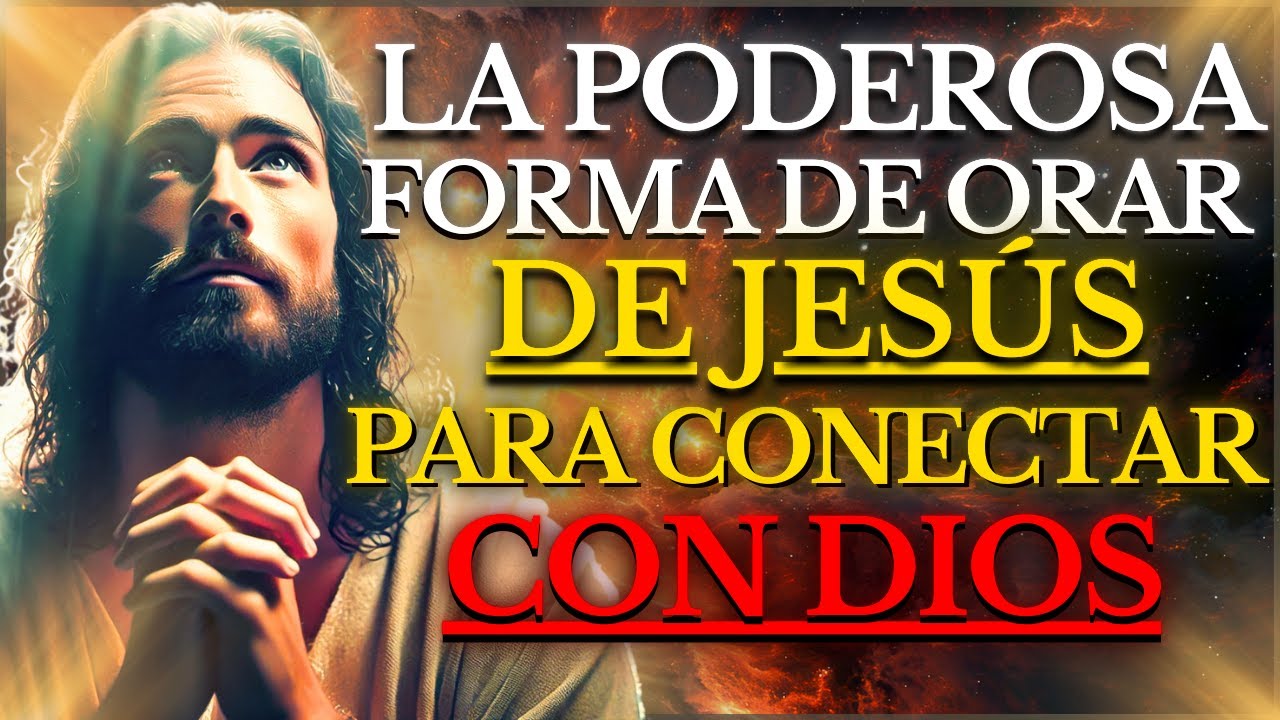JESÚS nos ENSEÑA la MANERA CORRECTA de ORAR para CONECTAR PROFUNDAMENTE ...