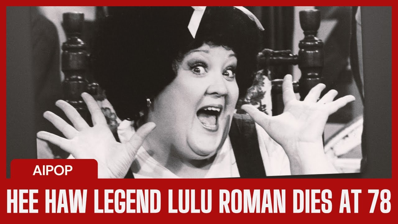 Hee Haw Legend Lulu Roman Dies at 78 – Fans Heartbroken 💔 - YouTube