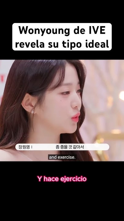 IVE WONYOUNG revela su tipo ideal en físico #wonyoung #ive #kpop #foryou #viral #fyp #xyzbca # ...