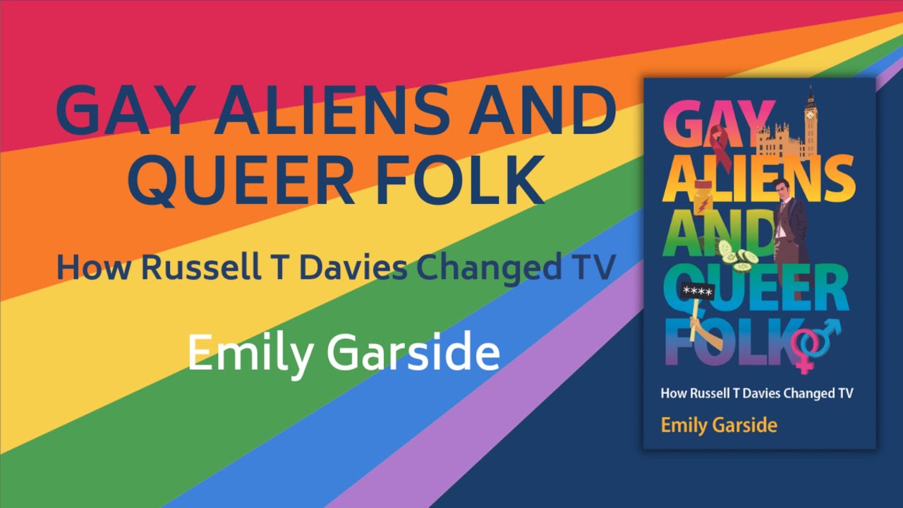 GAY ALIENS AND QUEER FOLK: EMILY GARSIDE IN CONVERSATION - YouTube