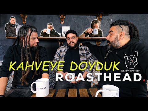 VLOG 45 - Roasthead - METALCİ DOSTU KAHVE - PATRONA ÇAPRAZ SORGU !!!