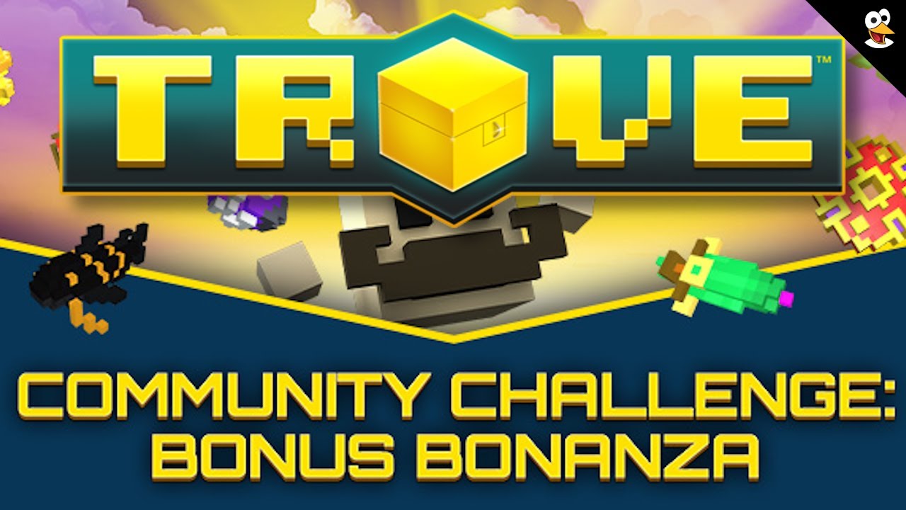 YES TROVE YES! | Community Challenge: Bonus Bonanza - YouTube
