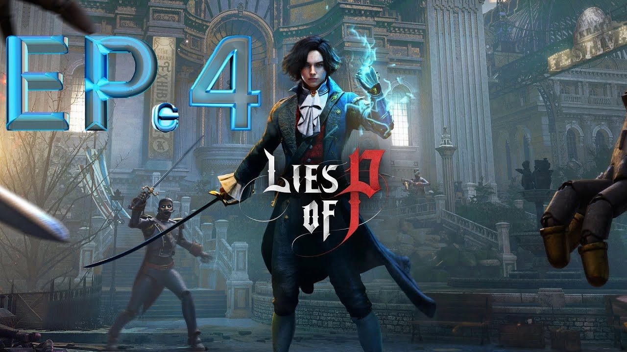 Lies of P Let's Play Walkthrough Chapter 4 - Krat City Hall & Scrapped Watchman - YouTube