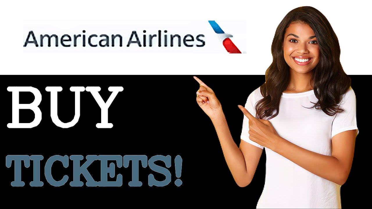 How To Buy American Airlines Plane Tickets Online (2025) - YouTube