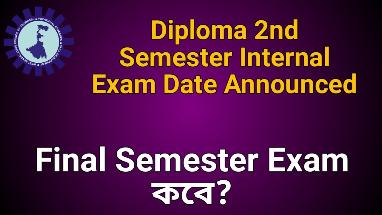 Diploma 2nd Semester Internal Exam Date Announced || Final Semester ...