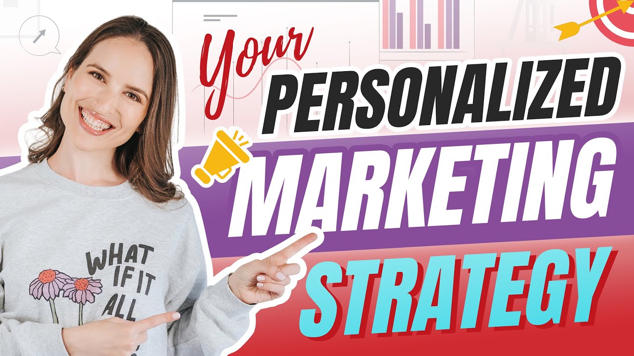 Personalized Marketing Strategy: Steps For Successful Personal ...