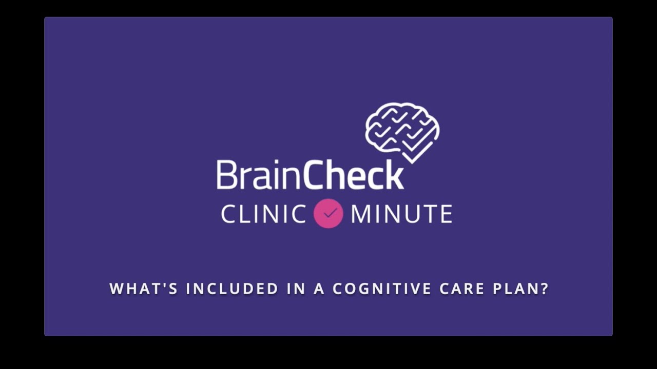 BrainCheck Clinic Minute | What's Included in a Cognitive Care Plan ...