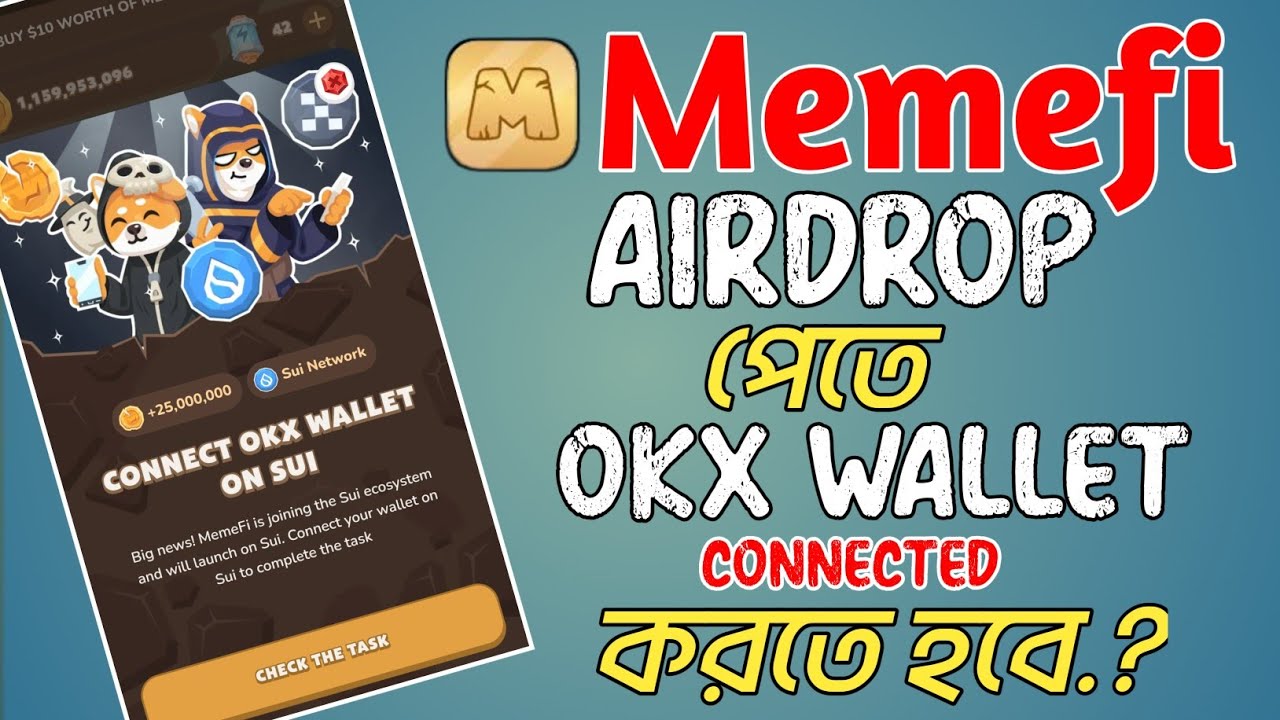Memefi Airdrop Criteria|How To Connected OKX Wallet Memefi|Telegram Bot ...