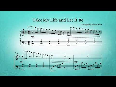 Take My Life and Let It Be - advanced piano arrangement with sheet music - Raluca Bojor - YouTube