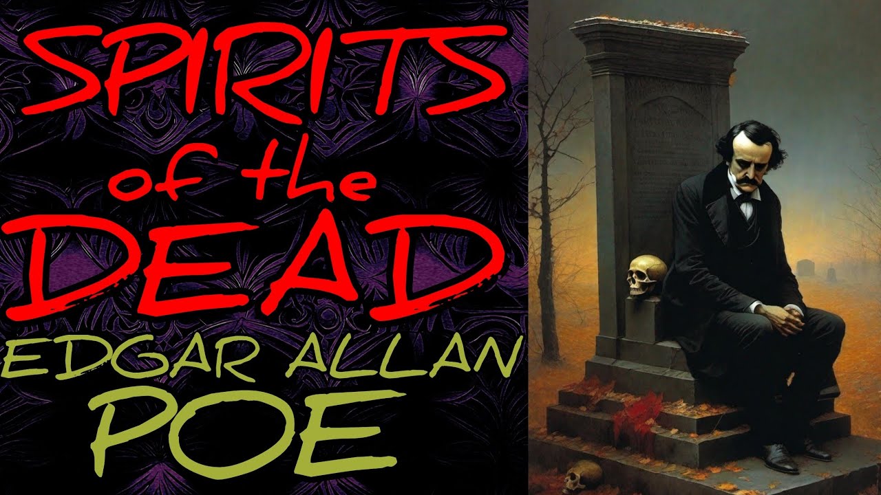 Spirits of the Dead by Edgar Allan Poe Analysis, Summary ...