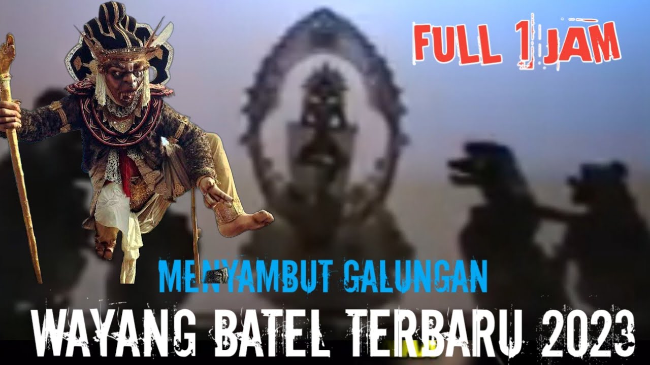 WAYANG BATEL 2023 - SANG BHUTA DUNGGULAN - SANGUT MEKIDUNG GALUNGAN ...