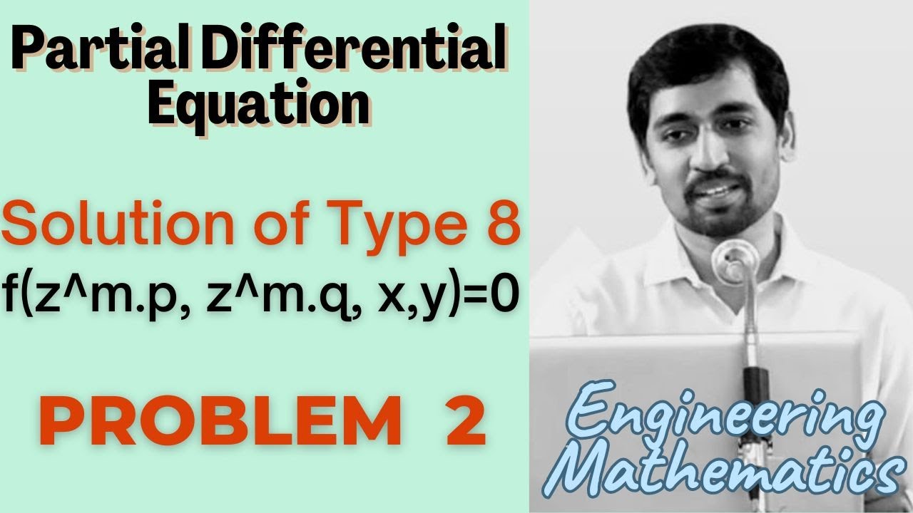 Solutions of type 8 f(z^m.p, z^m.q, x,y)=0 | Problem 2 | PARTIAL ...