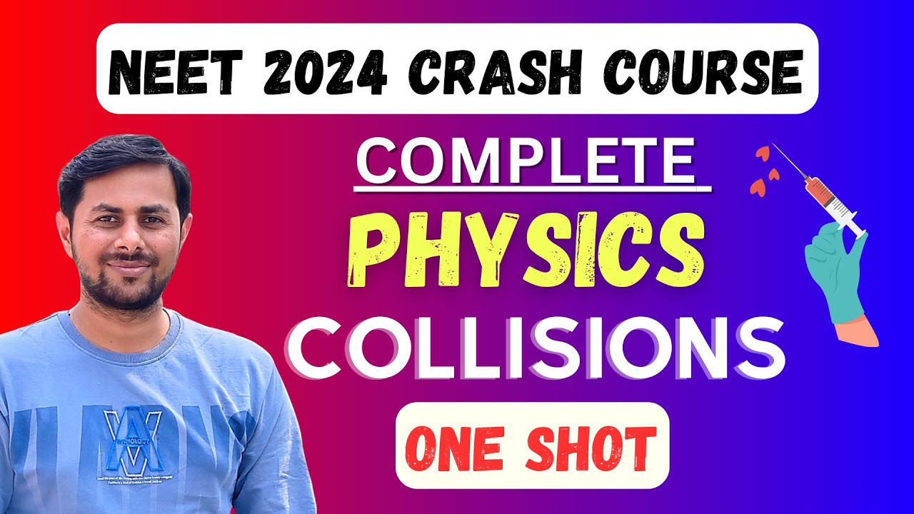 NEET 2024 Physics Crash Course: Demystifying Collisions - Mastering ...