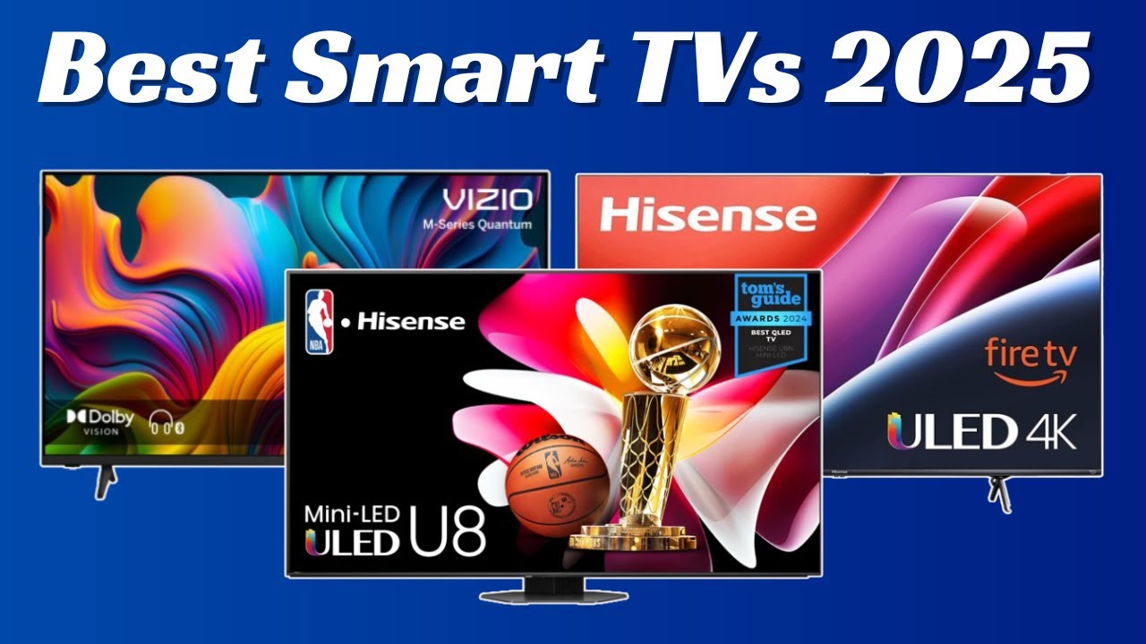 Best Smart TVs in 2025: You Won’t Believe #1! - YouTube