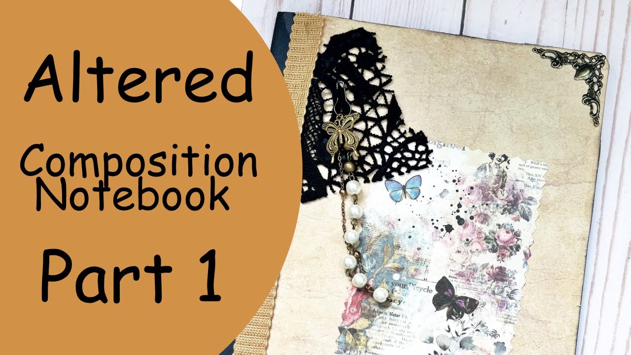 How to Alter a Composition Notebook Part 1 - YouTube