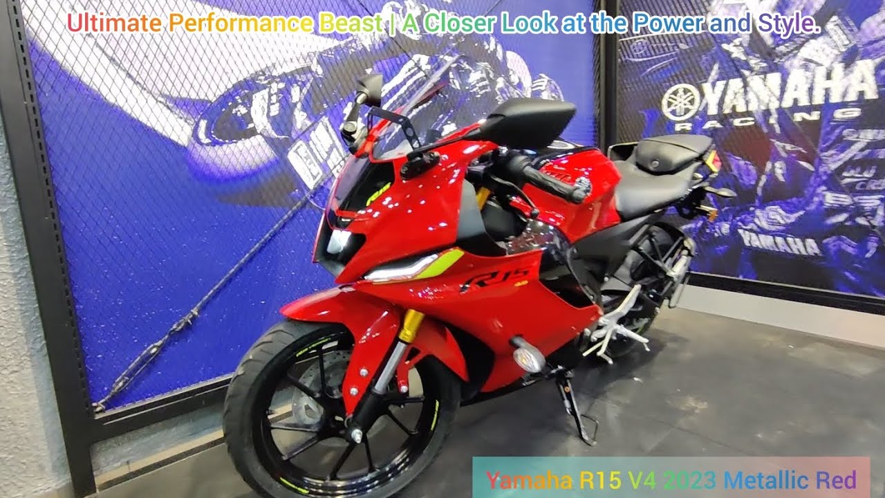 Yamaha R15 V4 Metallic Red : Ultimate Performance Beast | A Closer Look ...