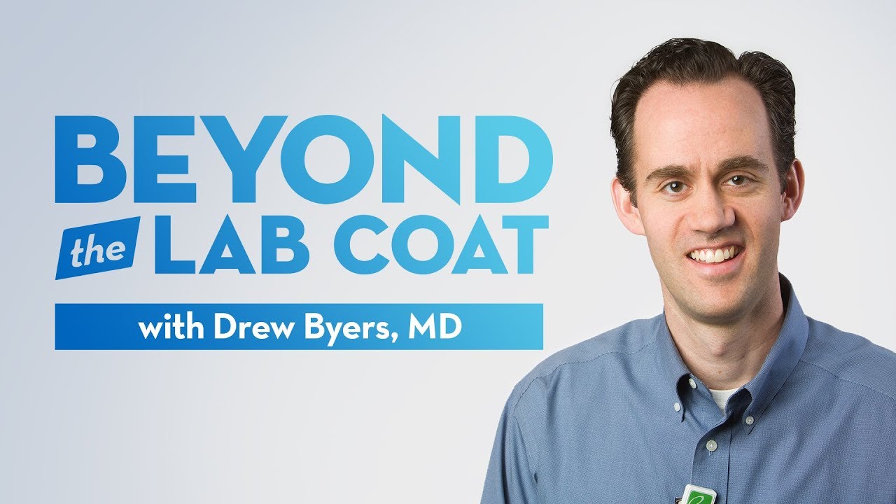 Dr. Drew Byers — Beyond the Lab Coat - YouTube
