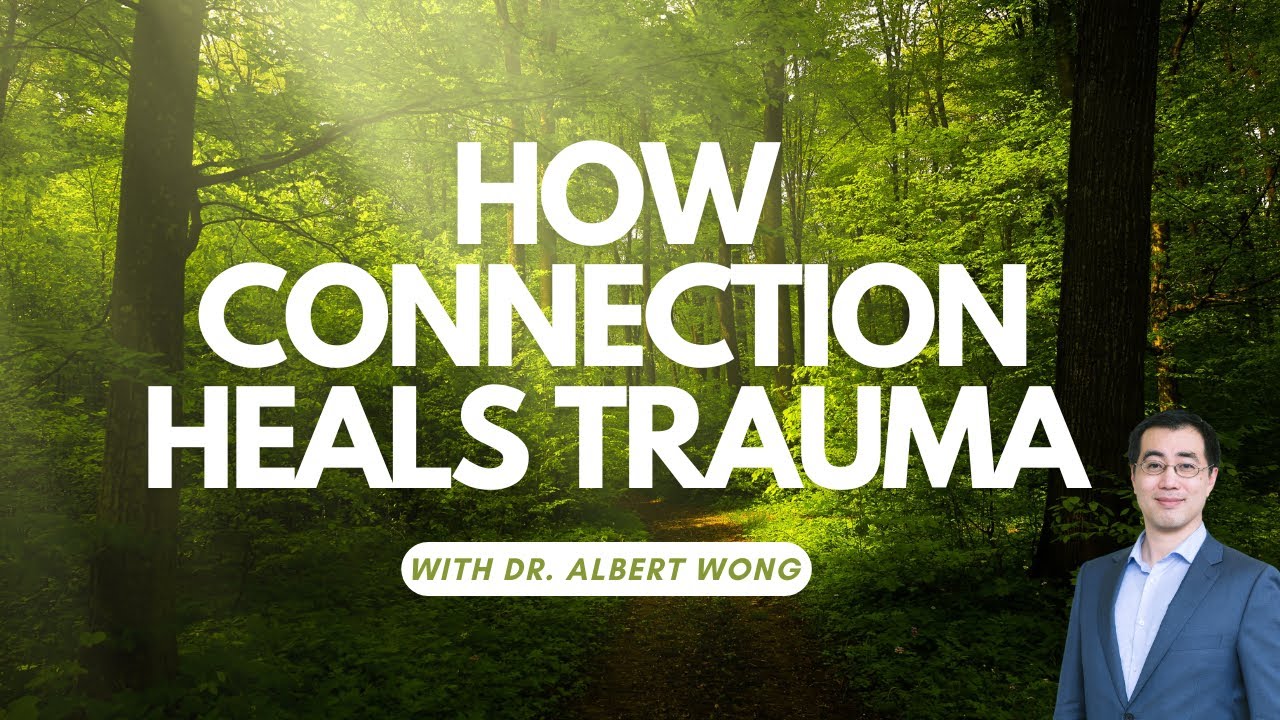 How Connection Heals Trauma (and why it terrifies us too) - YouTube