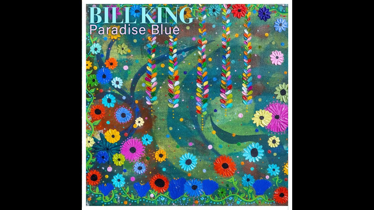 Paradise Blue - The Recording, the Story - Bill King 7 Arts - YouTube Music