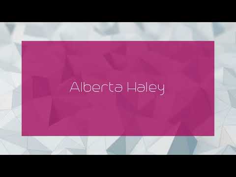 Alberta Haley - appearance - YouTube