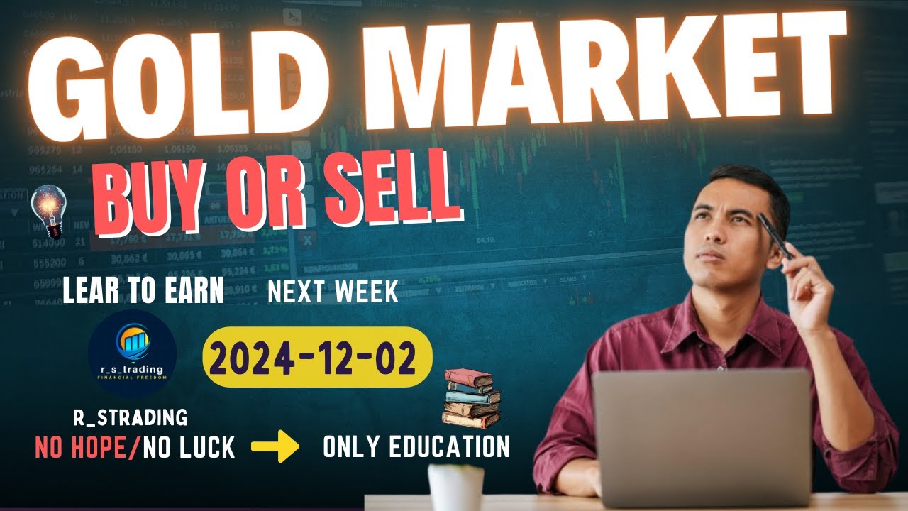 GOLD MARKET SELL OR BUY ! 2024/12/02 ! r_s_Trading - YouTube