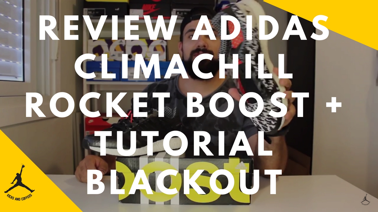 Review Adidas Climachill Rocket Boost + Tutorial Blackout - YouTube