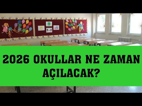2026 Okullar Ne Zaman Açılacak? Yaz Tatili Ne Zaman Bitecek?