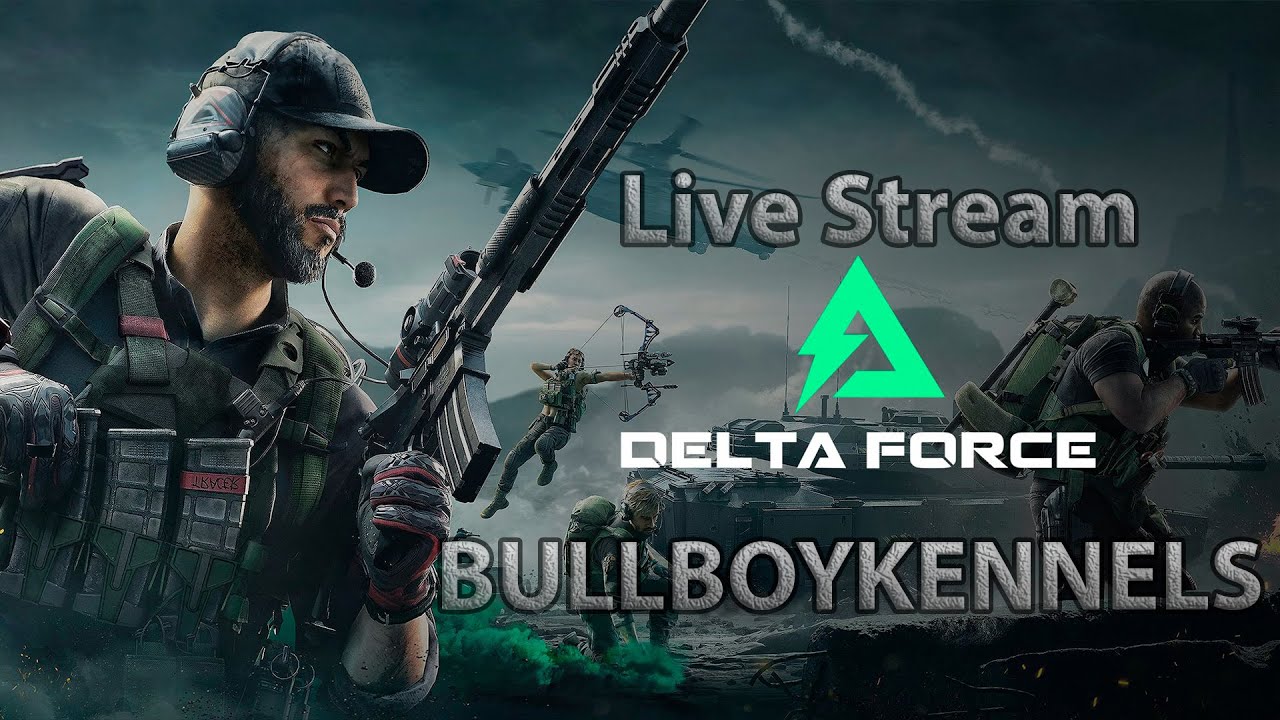 Delta Force - Live Stream - YouTube
