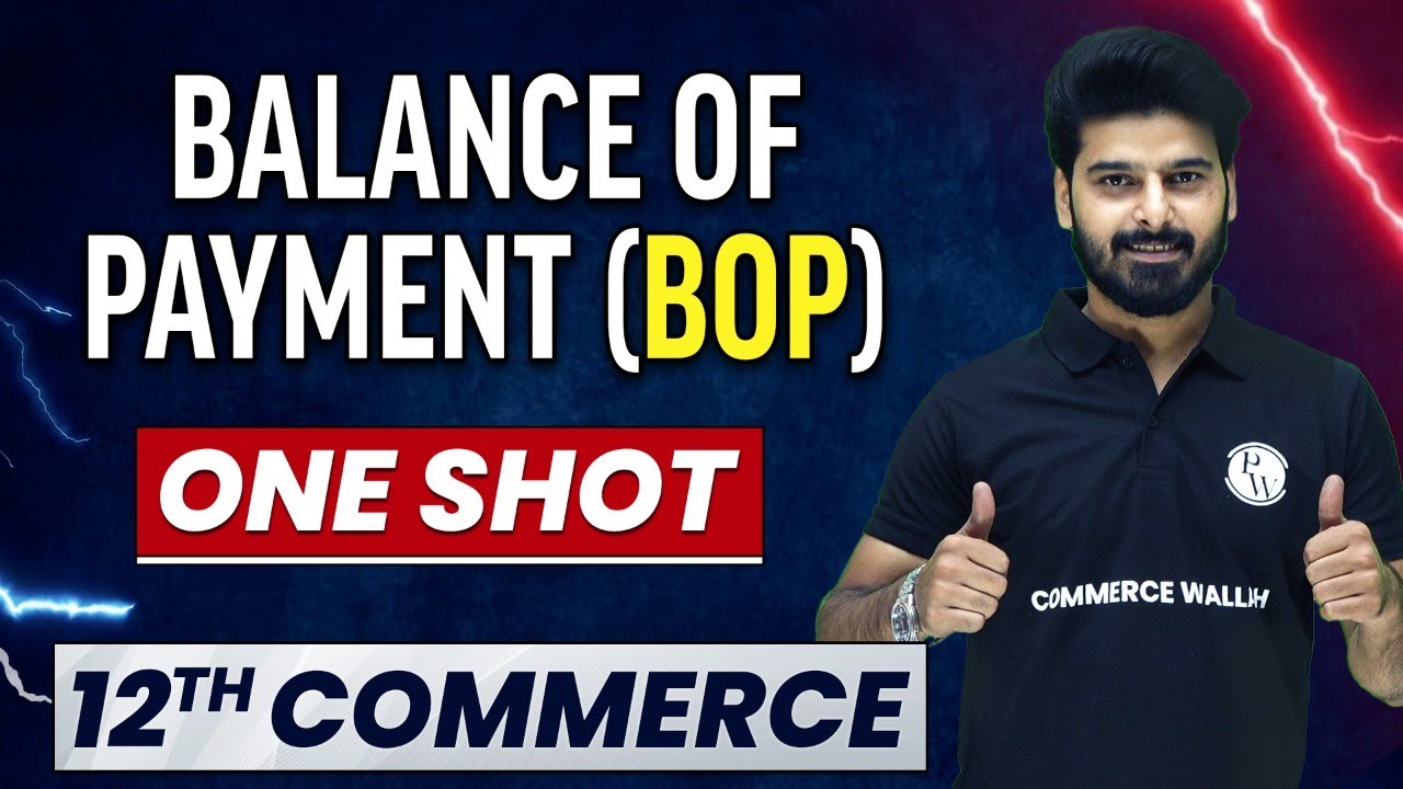 Balance Of Payment (BOP) in 1 Shot - Everything Covered | Class 12th ...