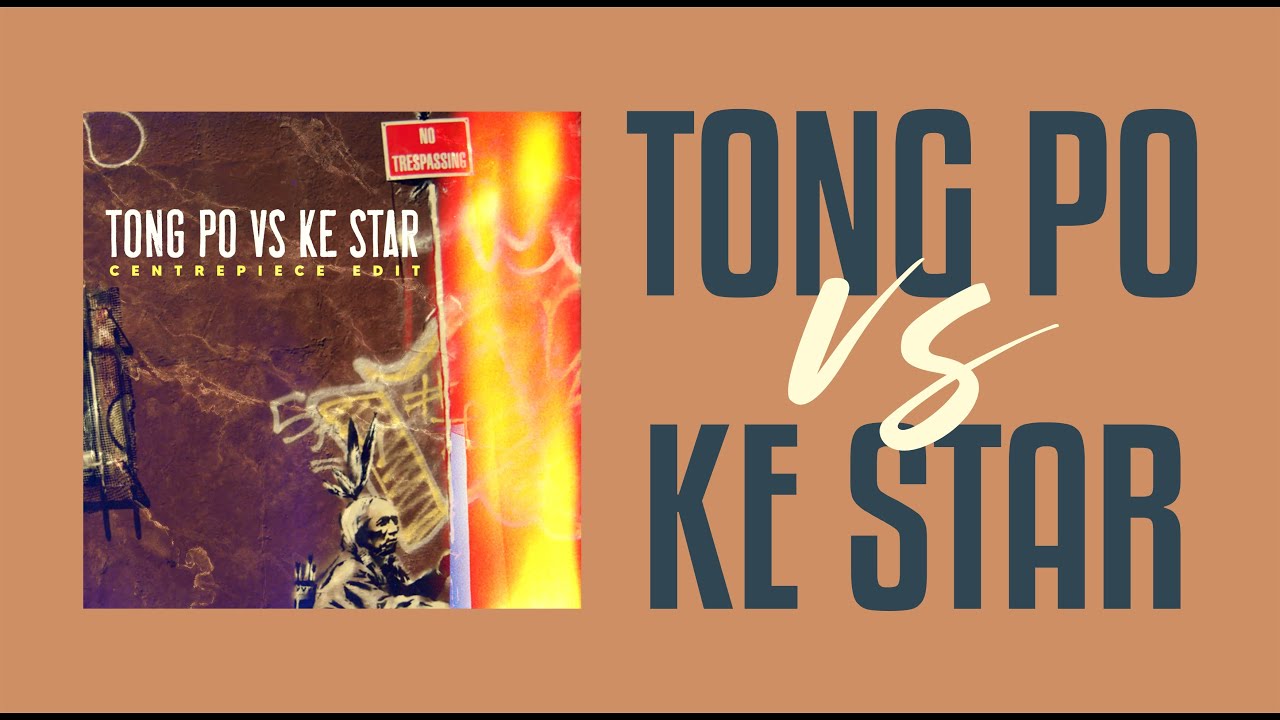Tong Po vs Ke Star - Dj Cleo [2Faced] x Focalistic x Centrepiece (DJ ...