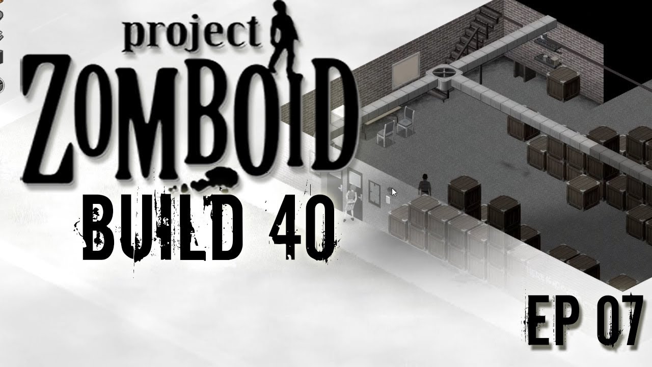 PROJECT ZOMBOID Build 40 | EP07 | Warehouse | Project Zomboid! - YouTube