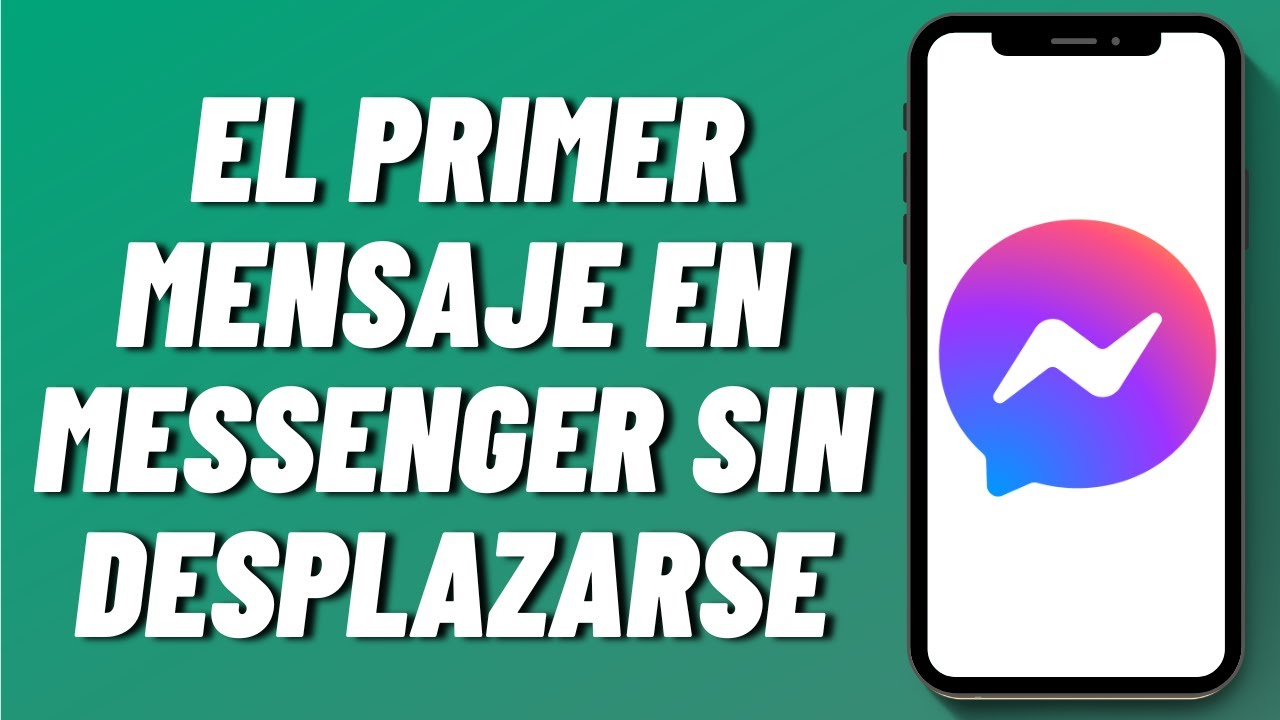Cómo ver el primer mensaje en Messenger sin desplazarse (2025) - YouTube