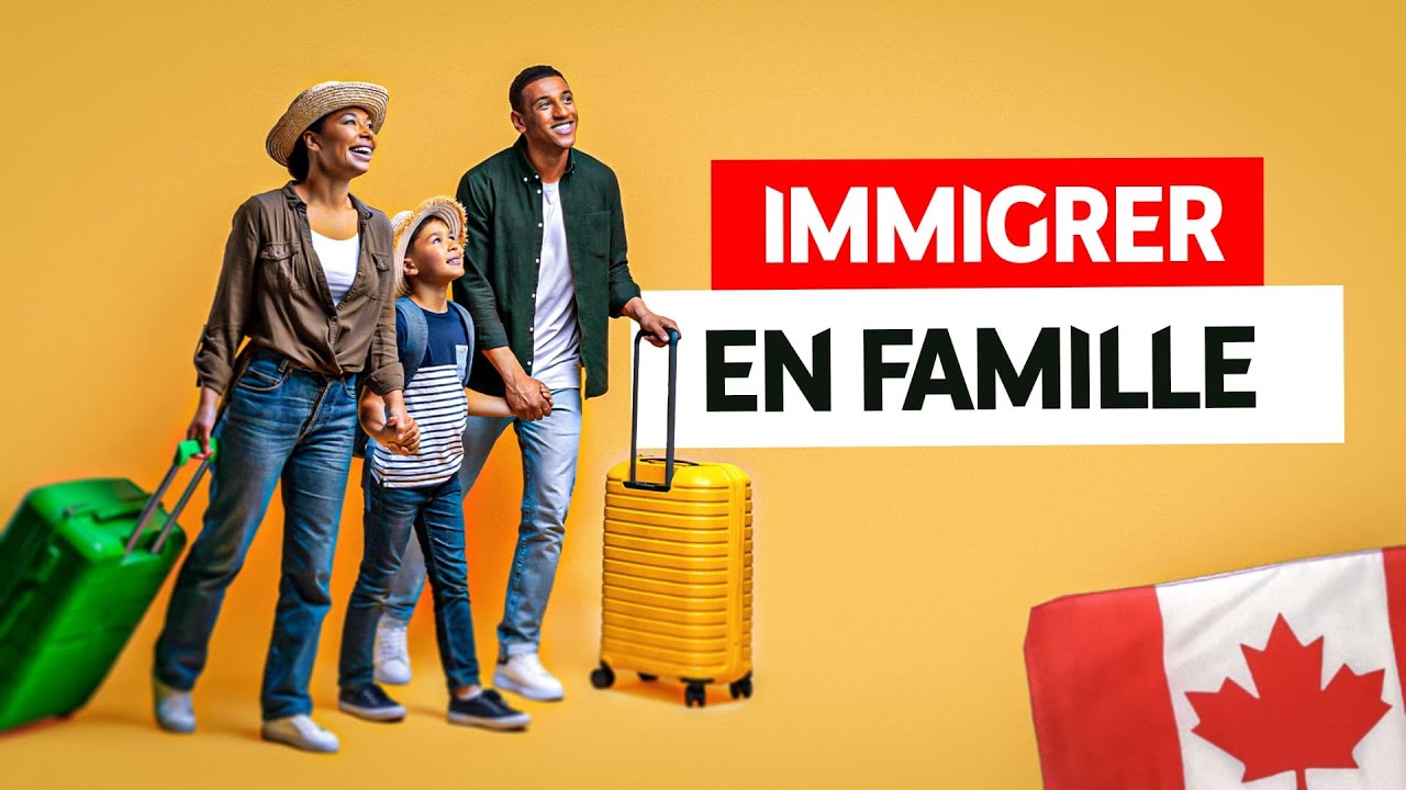 IMMIGRER AU CANADA EN FAMILLE ! C’EST POSSIBLE, VOICI COMMENT FAIRE - YouTube