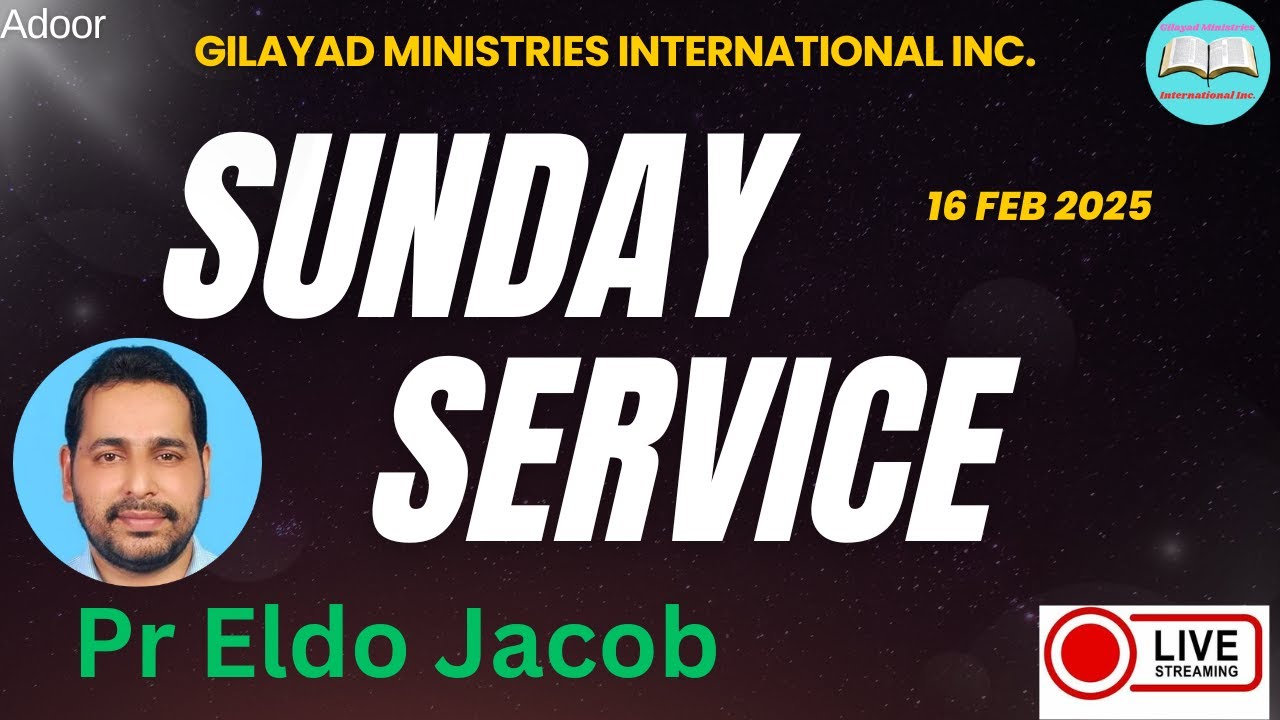 Sunday Service Live🔴| Pr Eldo Jacob|16 Feb 2025| Gilayad Ministries ...