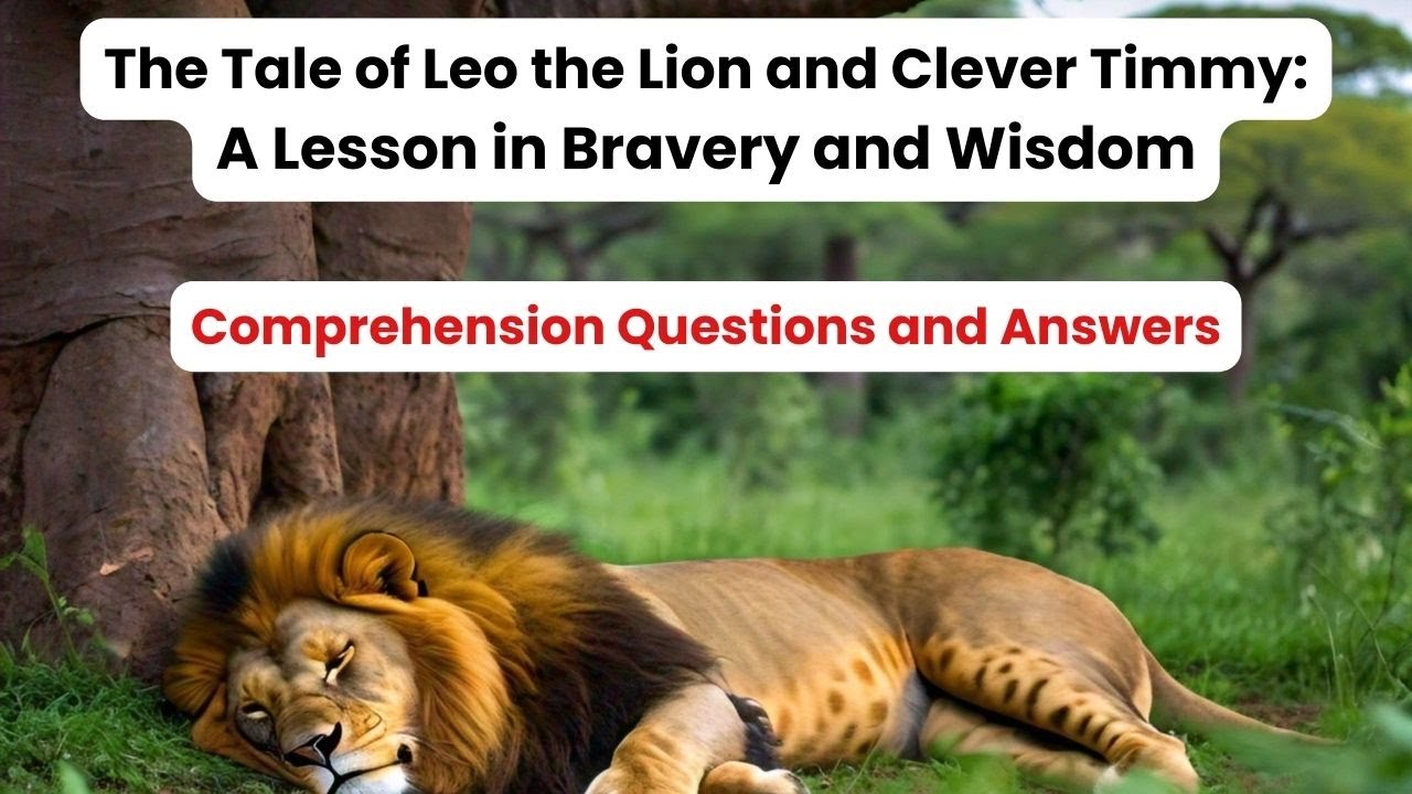 The Tale of Leo the Lion and Clever Timmy | A Lesson in Bravery and ...