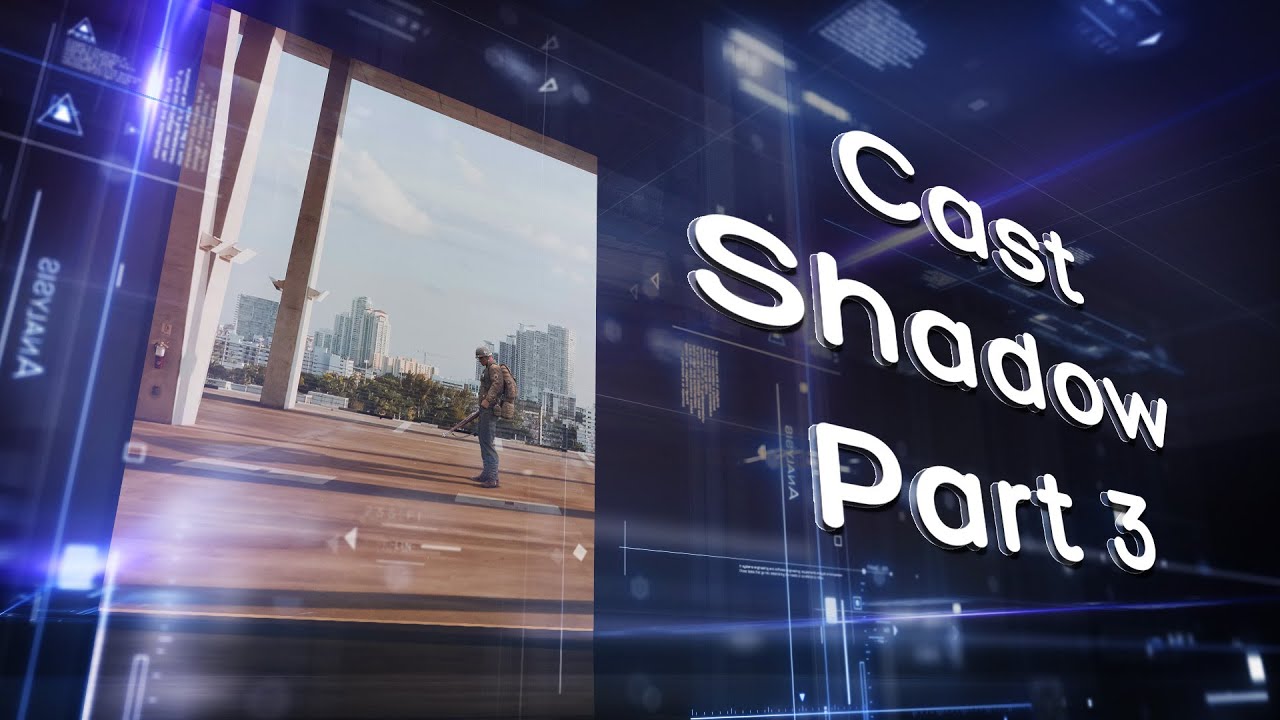 011 Cast Shadow Part 3 - YouTube