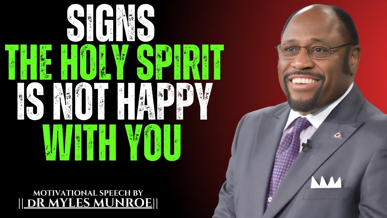 SIGNS THE HOLY SPIRIT IS NOT HAPPY WITH YOU – POWERFUL MOTIVATIONAL ...