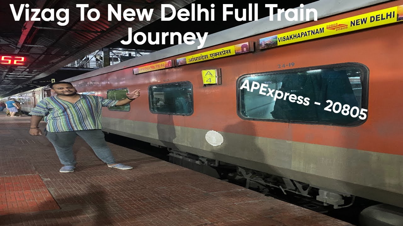 आंध्र प्रदेश एक्सप्रेस | Train Journey | Visakhapatnam To New Delhi ...