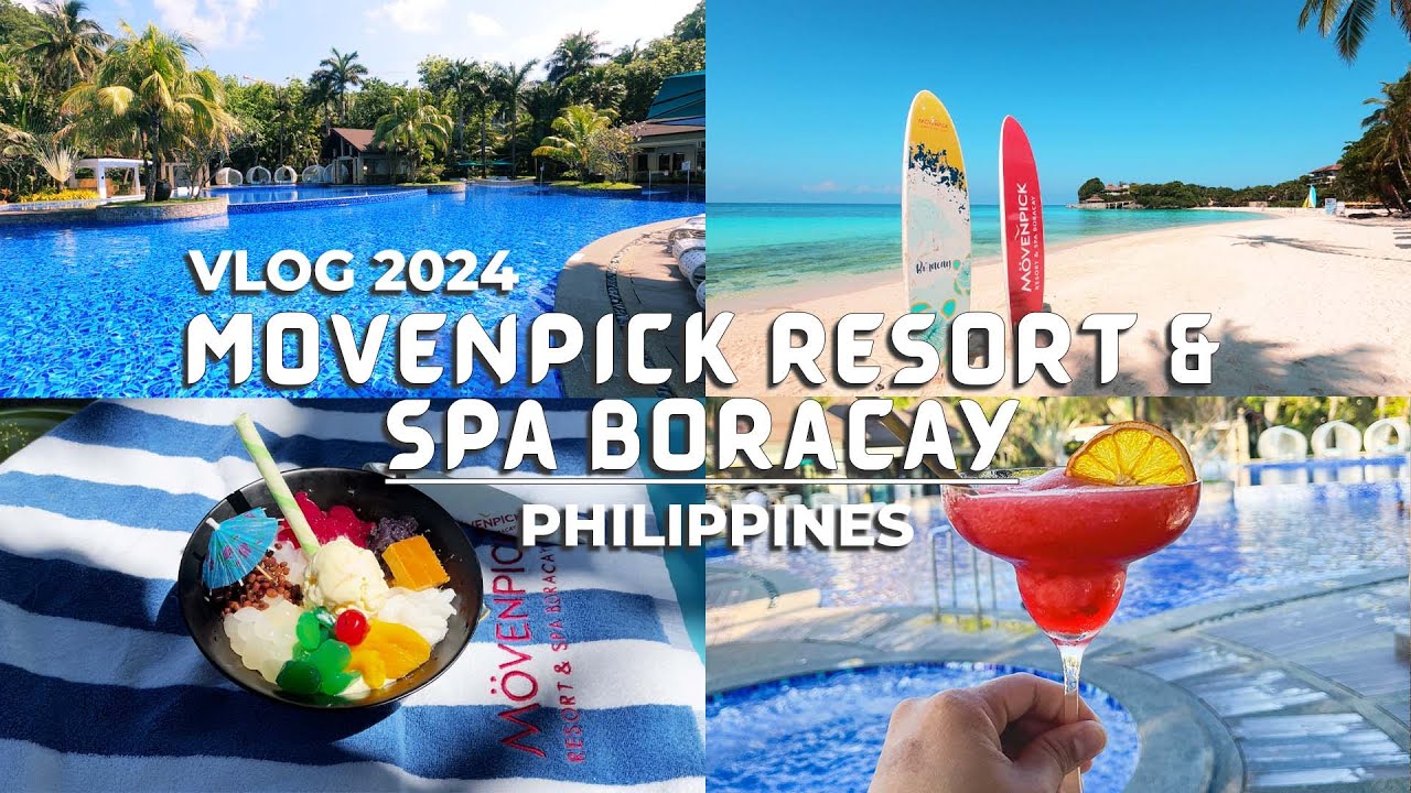 MOVENPICK RESORT & SPA BORACAY [4K] | Day Tour Pass | Expenses and Food ...