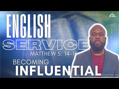 Becoming Influential - Matthew 5: 14-16 - English Service - Logos ...