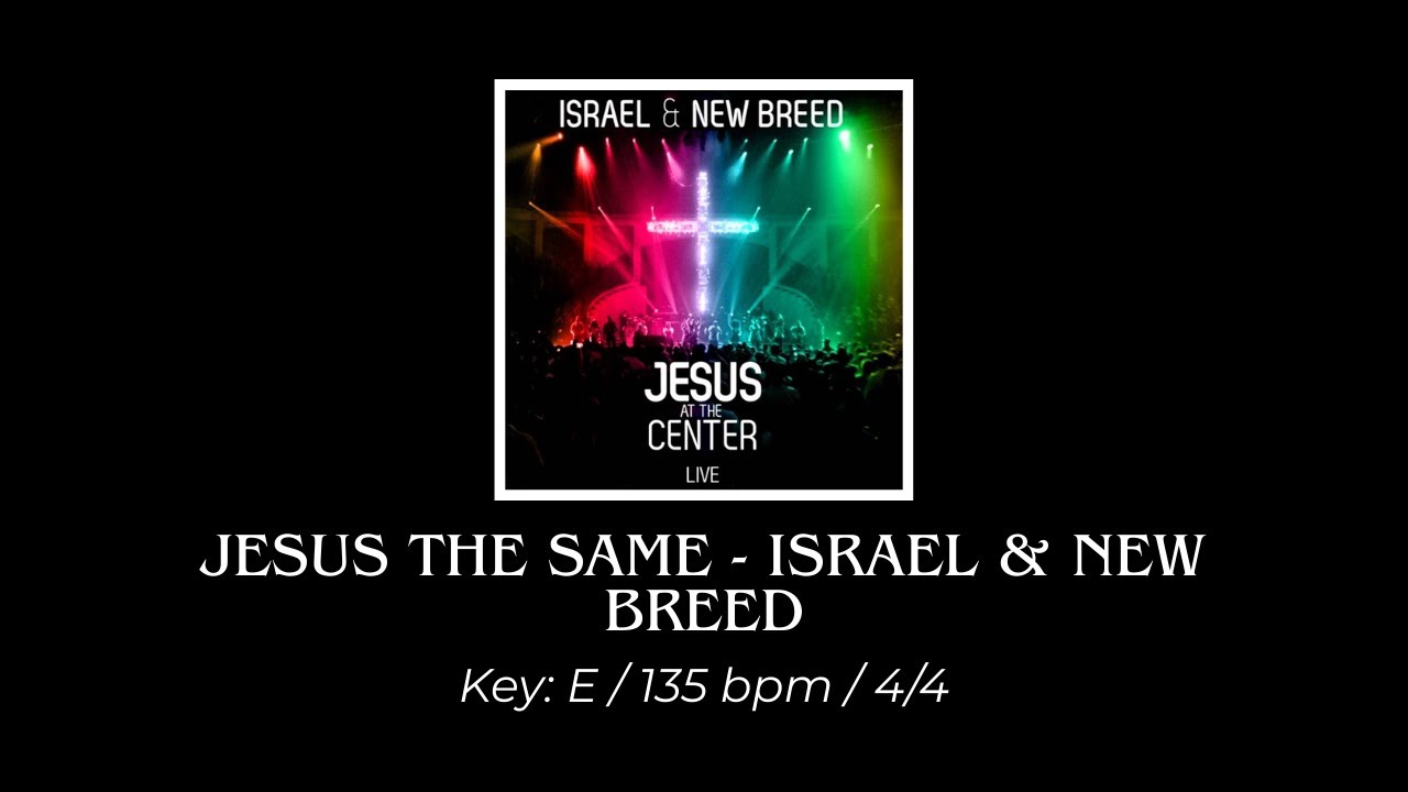Israel & New Breed - Jesus the Same - Multitrack - YouTube
