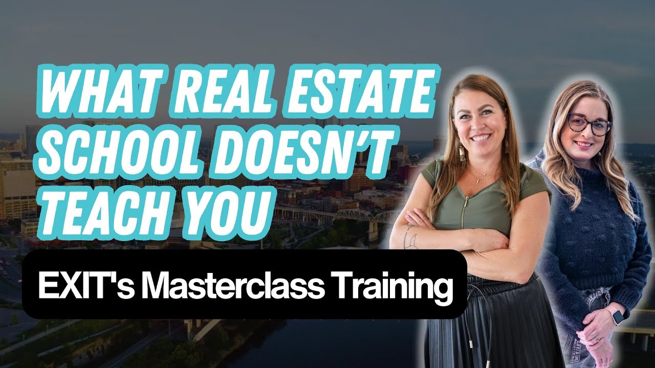 What Real Estate School Doesn’t Teach You | EXIT Realty’s Masterclass ...