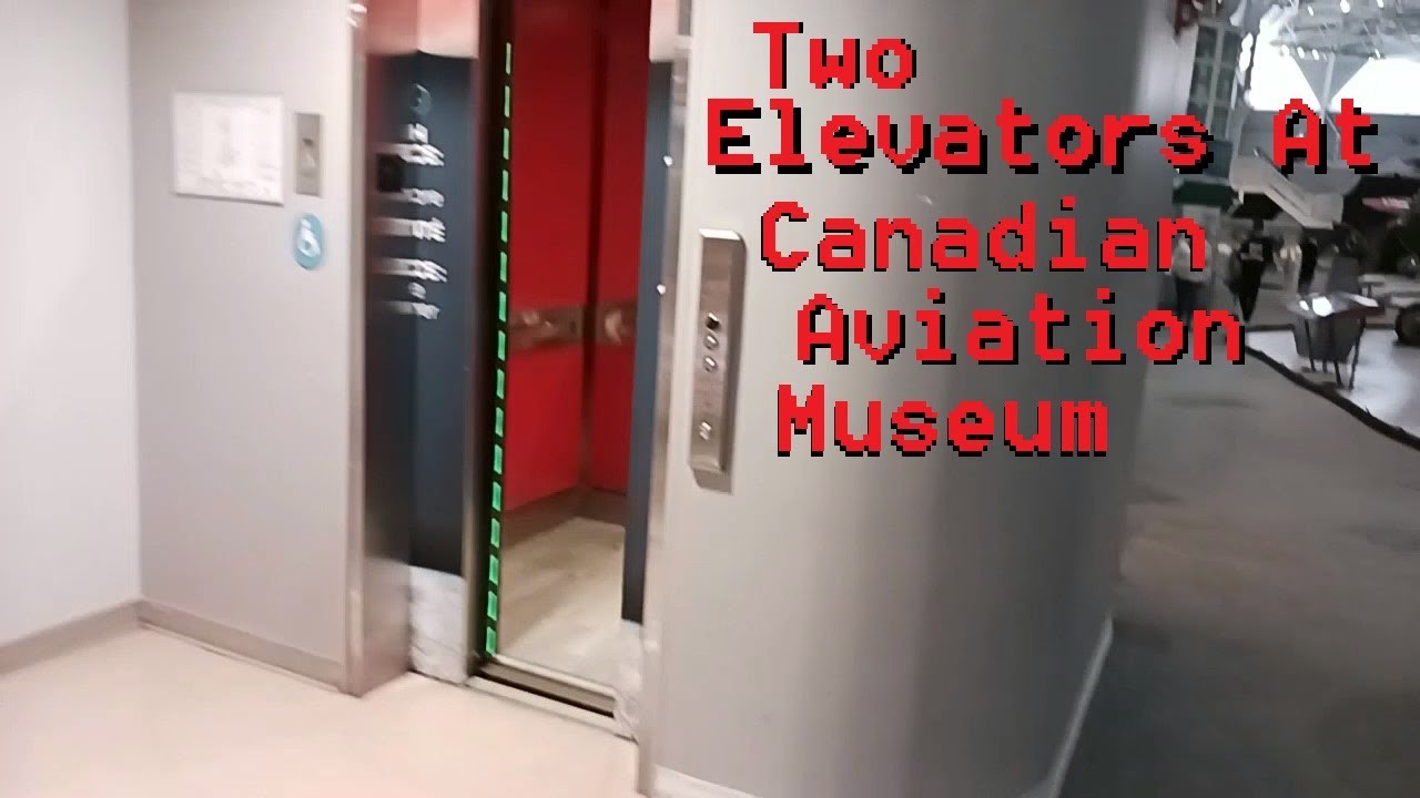 TWO ELEVATORS AT CANADIAN AVIATION MUSEUM - YouTube