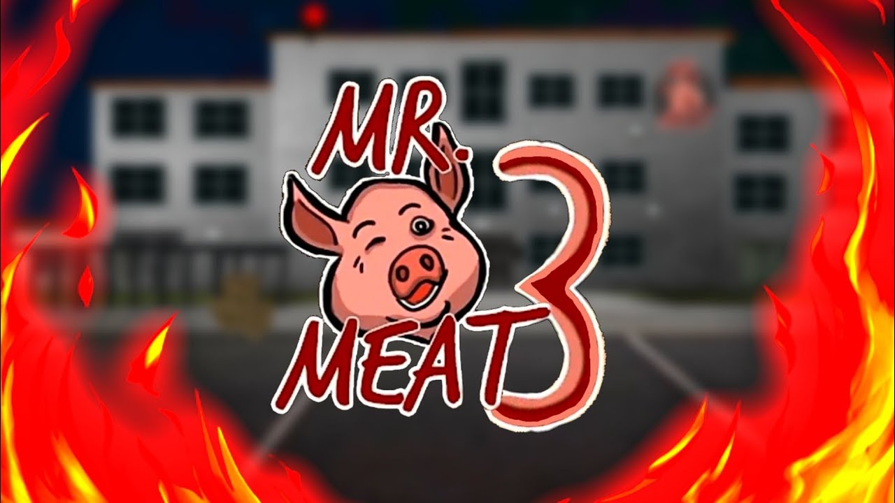 Mr.Meat 3 Sneak peek fanmade!!! - YouTube