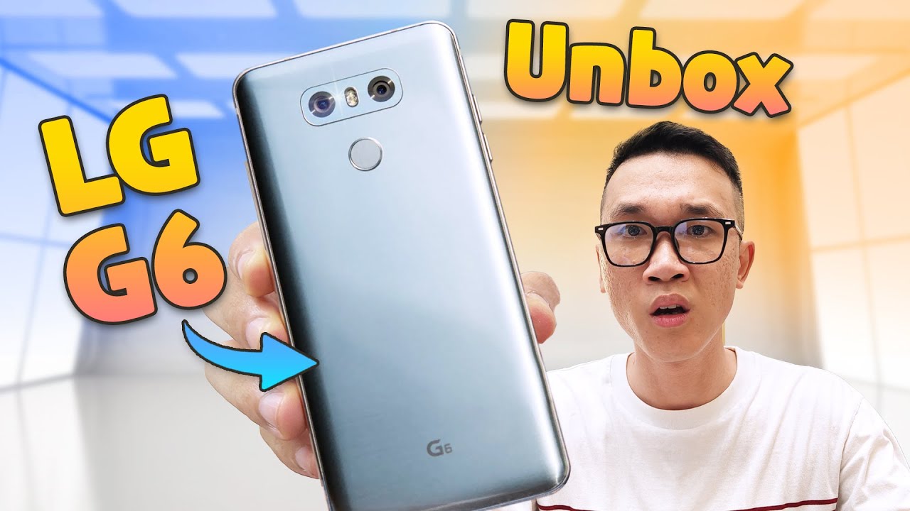 Vinh Xô | Trên tay LG G6 mới nguyên seal: huyền thoại chết yểu vì sao ...