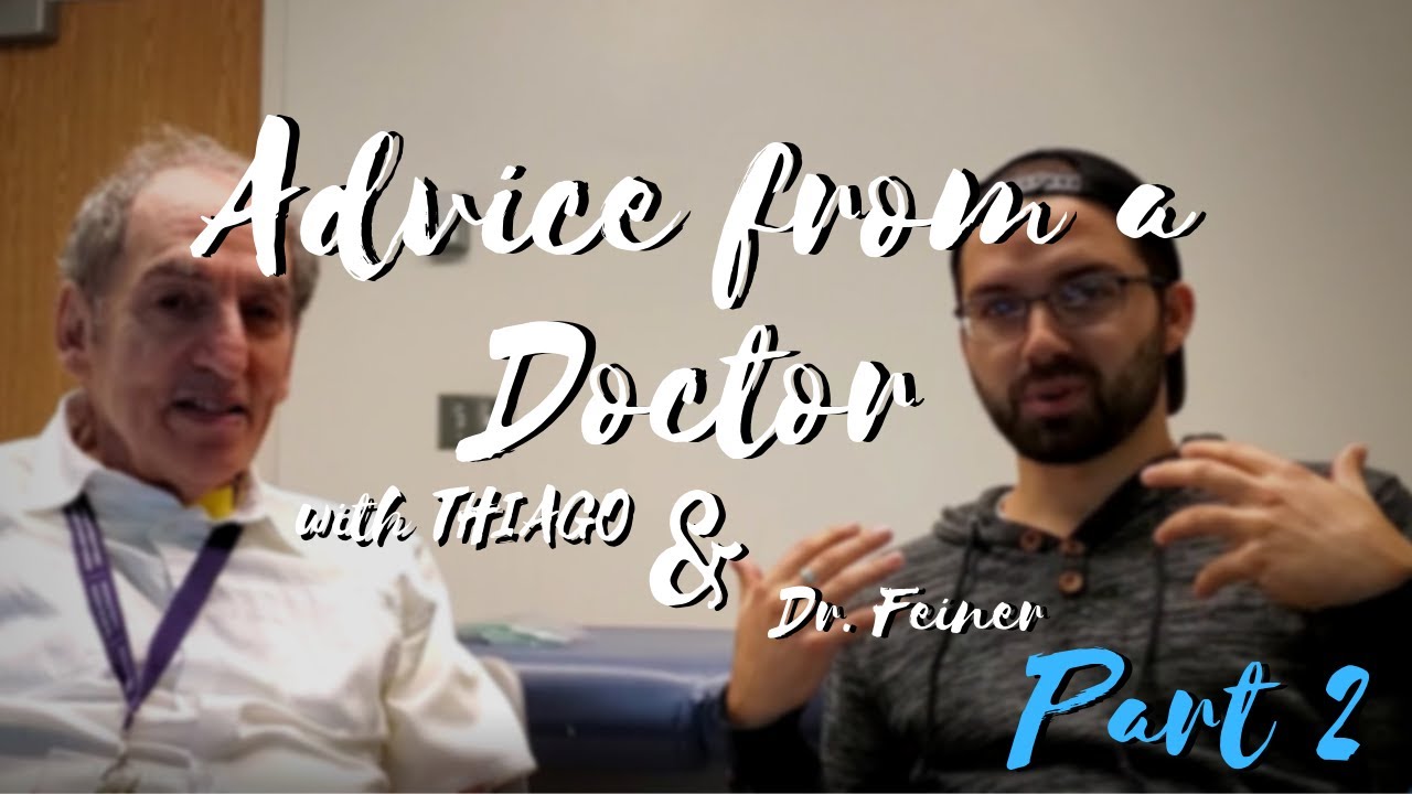Advice from a Doctor | Dr. Feiner | Part 2 - YouTube