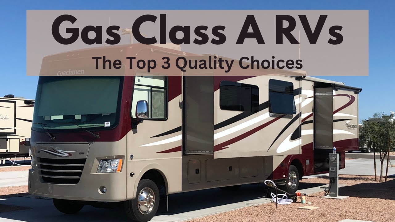 Gas Class A RVs - My List of The Top 3 Quality Brands And Models - YouTube