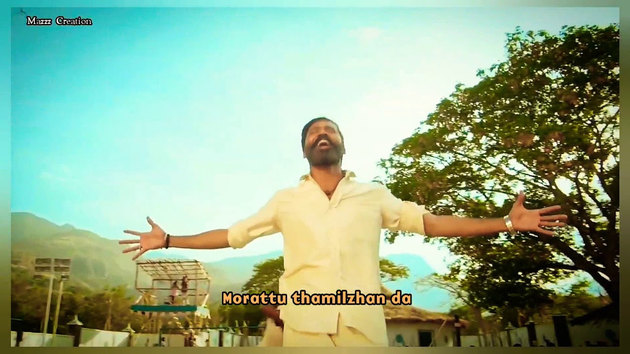 Morattu thamilzhan da video song pattasu movie dhanush mass status ...