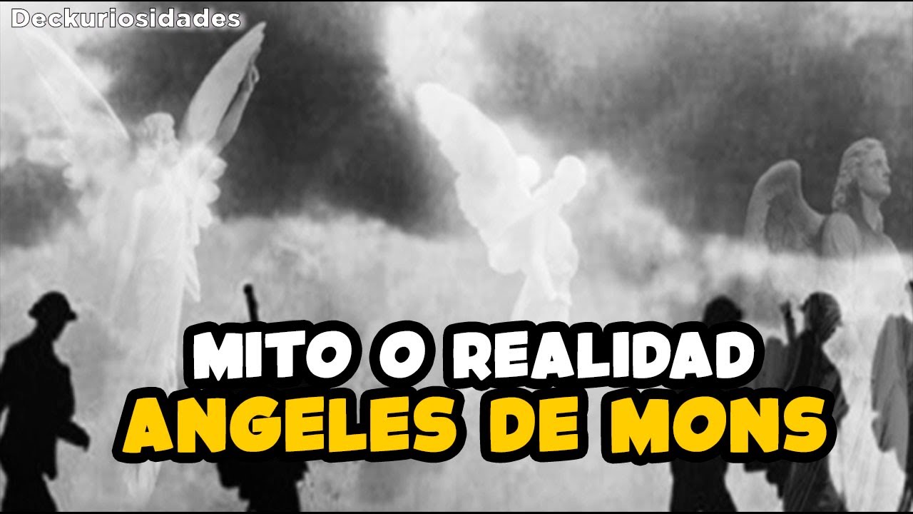 LOS ANGELES DE MONS | ¿REALIDAD O MITO? | HISTORIA - YouTube